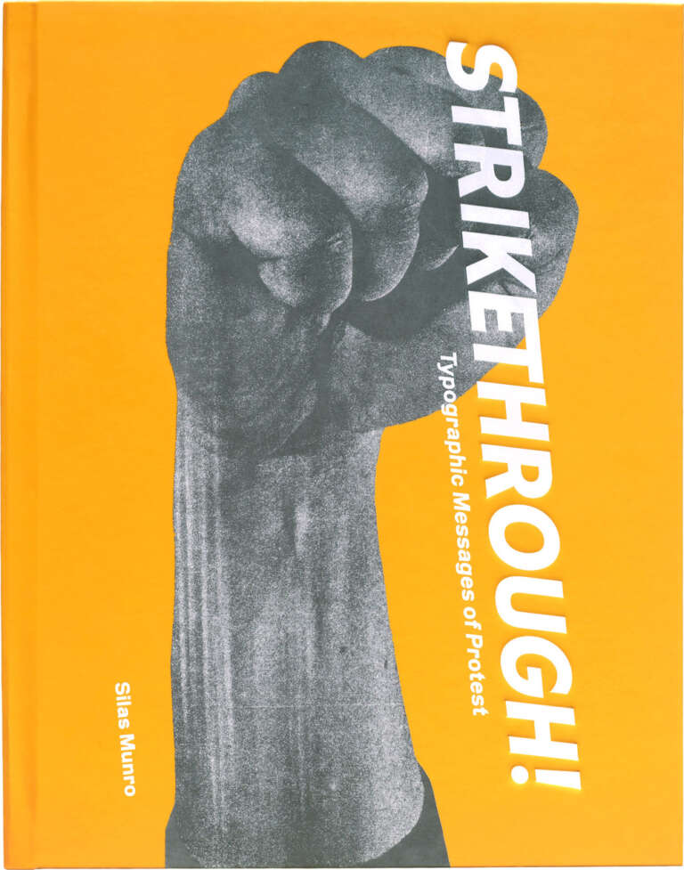 Strikethrough: Typographic Messages of Protest - Letterform Archive